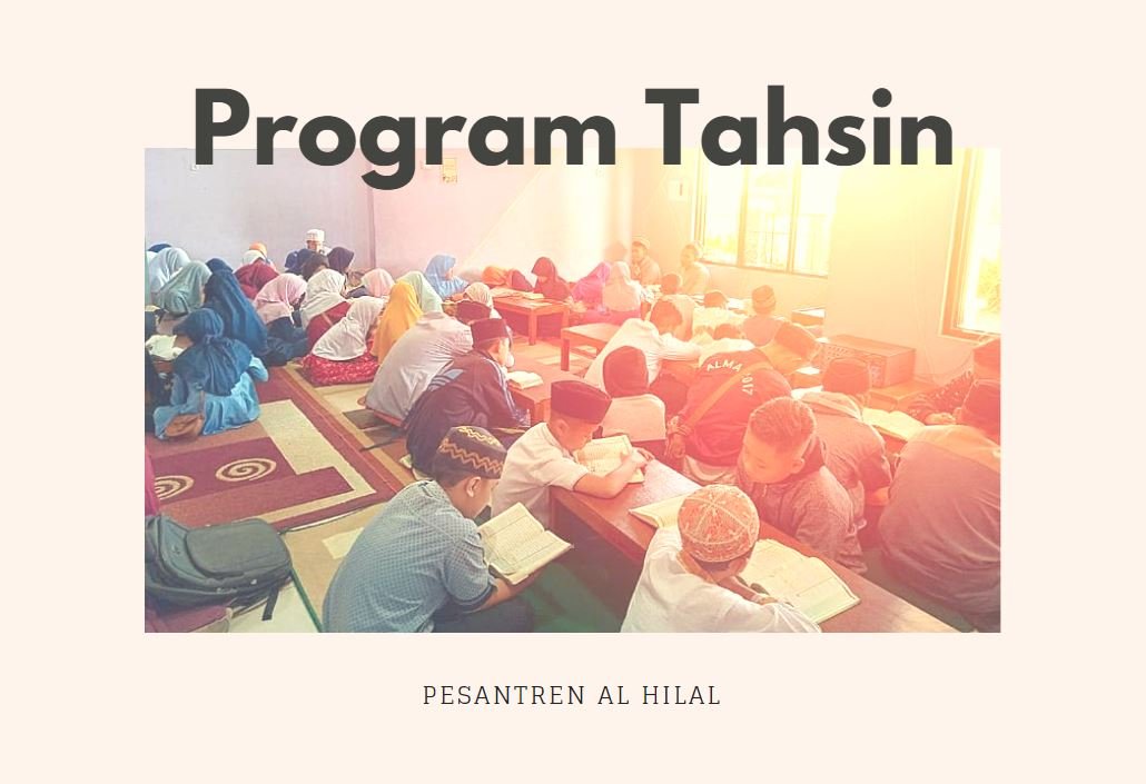 Program Tahsin Selama Sepekan - Pesantren al Hilal - Yatim, Tahfidz, Gratis